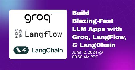 Build Blazing Fast Llm Apps With Groq Langflow And Langchain Groq