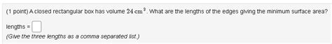 Solved Point A Closed Rectangular Box Has Volume Cm Chegg