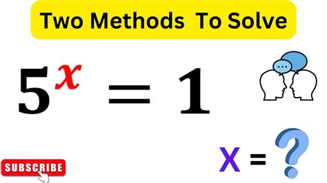 two different methods to solve 5 x 1 find x youtube