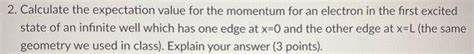 Solved 2 Calculate The Expectation Value For The Momentum