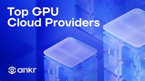 Top 10 Gpu Cloud Providers For Ai Machine Learning And More Your 2024 Guide