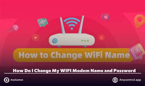 How Do I Change My WIFI Modem Name And Password AnyControl
