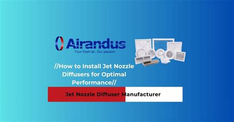how to install jet nozzle diffusers for optimal performance