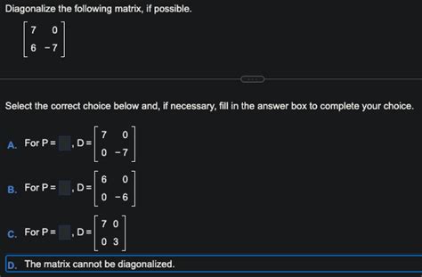 solved diagonalize the following matrix if possible