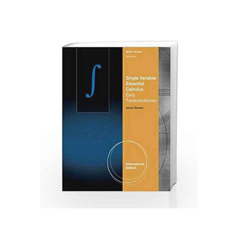 Single Variable Essential Calculus Early Transcendentals International Metric Edition By