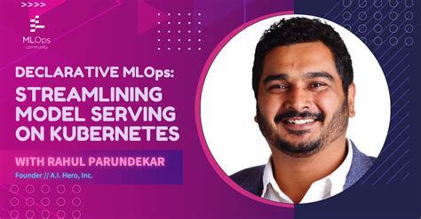 Declarative Mlops Streamlining Model Serving On Kubernetes Event