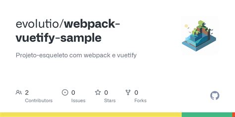 Github Evolutiowebpack Vuetify Sample Projeto Esqueleto Com Webpack