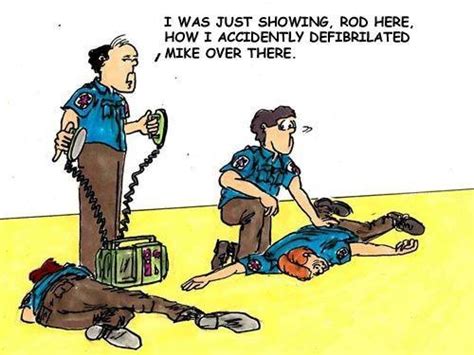 Show And Tell Ems Style Ems Humor Emt Humor Paramedic Humor