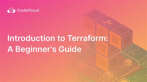 Introduction To Terraform A Beginners Guide