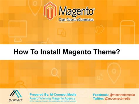How To Install Magento Theme Ppt