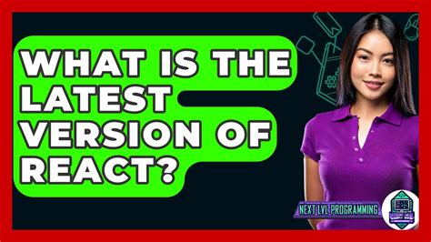 what is the latest version of react next lvl programming youtube