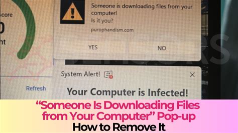 Someone Is Downloading Files From Your Computer Removal Fix