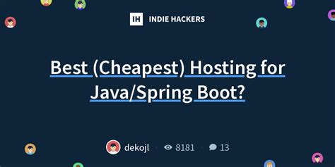 Best Cheapest Hosting For Javaspring Boot Indie Hackers