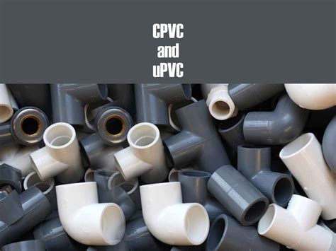 UPVC Vs CPVC Difference Between CPVC And UPVC