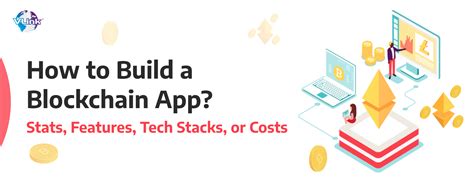 all you need to know about building blockchain app vlink
