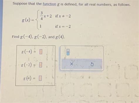 Solved Suppose That The Function G Is Defined For All Real