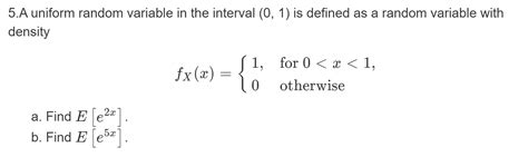 Solved 5a Uniform Randon 5 A Uniform Random Variable In The