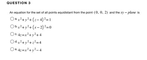Solved QUESTION 3An Equation For The Set Of All Points Chegg Com