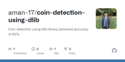 GitHub Aman Coin Detection Using Dlib Coin Detection Using Dlib Library Achieved Accuracy