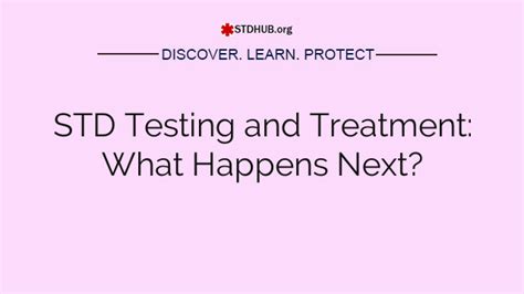 Std Testing And Treatment What Happens Next