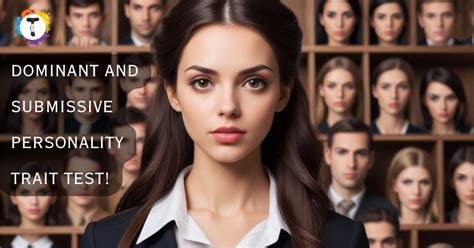 How To Interpret The Dominant And Submissive Personality Trait Test