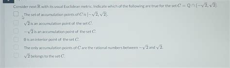 Solved Consider Next R With Its Usual Euclidean Metric Chegg