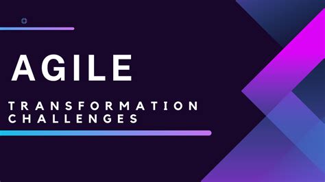 Agile Transformation Challenges