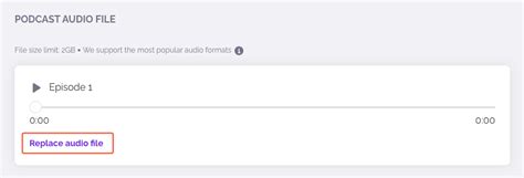 How Do I Replace An Audio File Previously Added To An Episode Rss