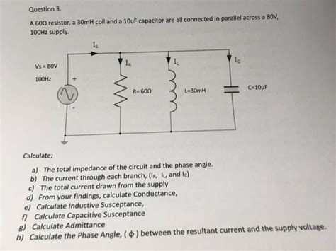 Solved Question 4 A Series Circuit Consists Of A Resistance