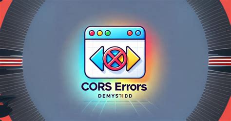 Why Cors Errors Happen And The Easy Fixes You Need To Know By Savindu