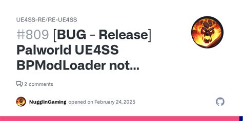 Bug Release Palworld Ue4ss Bpmodloader Not Working · Issue 809 · Ue4ss Rere Ue4ss · Github