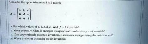 solved consider the upper triangular 3 x 3 matrix for which values of