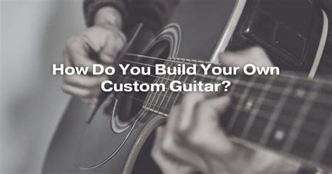 How Do You Build Your Own Custom Guitar All For Turntables
