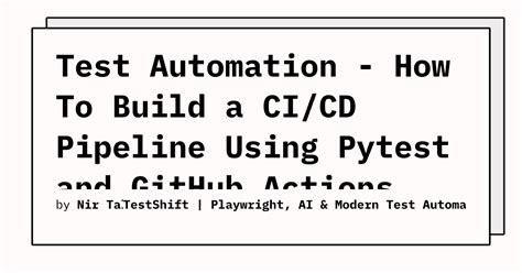 Test Automation How To Build A Cicd Pipeline Using Pytest And Github