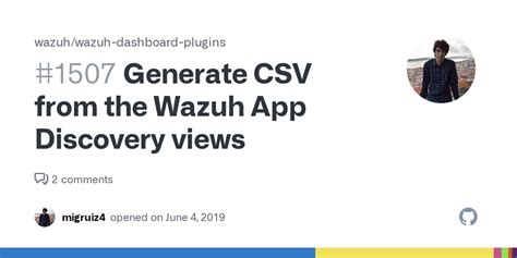 Generate Csv From The Wazuh App Discovery Views · Issue 1507 · Wazuh