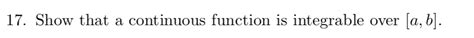 solved 17 show that a continuous function is integrable