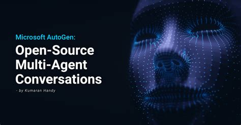 Artstation Microsoft Autogen A Renaissance In Open Source Multi Agent Dialogue Frameworks