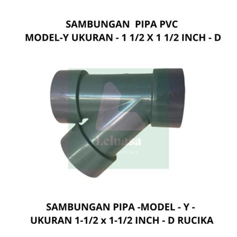 Jual Sambungan Pipa Pvc Model Y Ukuran 1 1 2 X 1 1 2 Inch D Kab