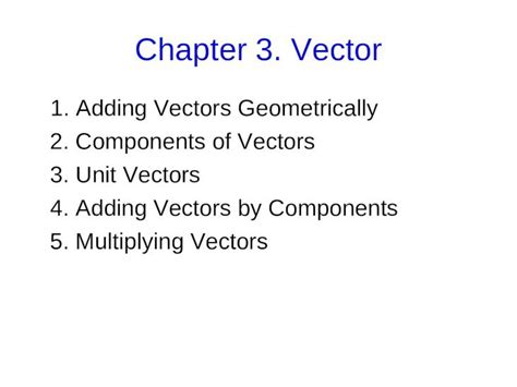 PPT Chapter 3 Vector 1 Adding Vectors Geometrically 2 Components Of Vectors 3 Unit Vectors