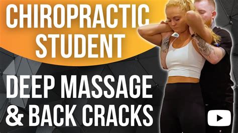 Chiropractic Student Gets Adjusted Deep Massage And Back Cracks Youtube