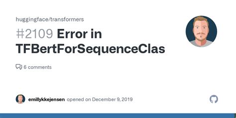 Error In Tfbertforsequenceclassification · Issue 2109 · Huggingface