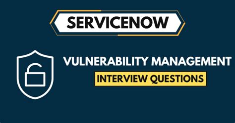 Servicenow Vulnerability Management Interview Question 2024 Servicenow Spectaculars