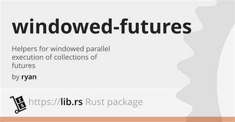 Windowed Futures Data Structures In Rust Lib Rs