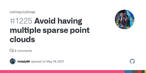 Avoid Having Multiple Sparse Point Clouds · Issue 1225 · Colmapcolmap