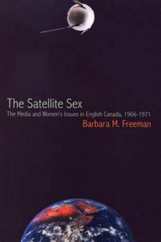 Satellite Sex The Media And Womens Issues In English Canada 1966