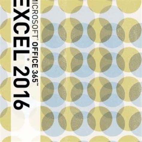 Stream [read] Illustrated Microsoft Office 365 Excel 2016 Introductory From Dawnsalinas