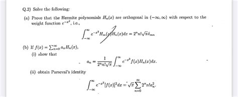 Solved Q Solve The Following A Prove That The Hermite Chegg