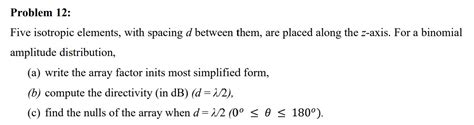Solved Problem Five Isotropic Elements With Spacing D Chegg