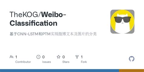 Github Thekogweibo Classification 基于cnn Lstm和ptm实现微博文本及图片的分类