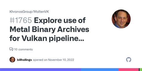 Explore Use Of Metal Binary Archives For Vulkan Pipeline Caching · Issue 1765 · Khronosgroup Explore Use Of Metal Binary Archives For Vulkan Pipeline Caching · Issue 1765 · Khronosgroup